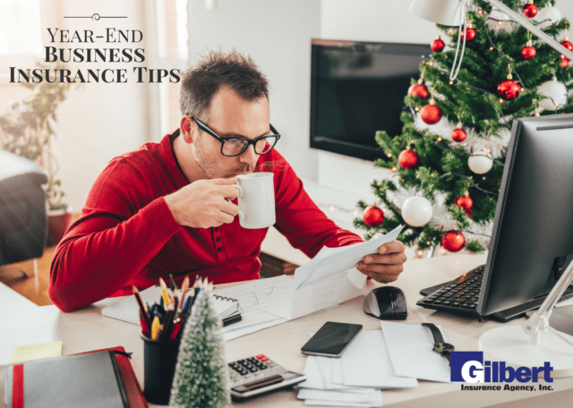 Year-End Business Insurance Tips - Gilbert Insurance
